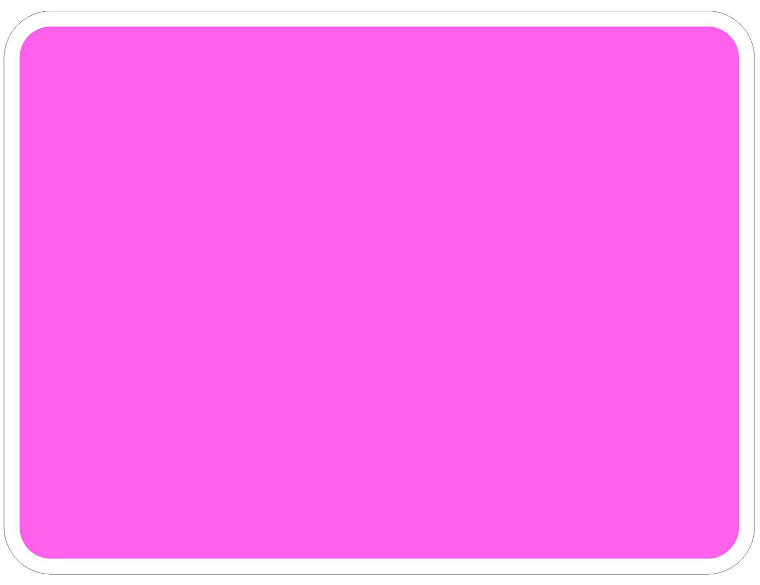 12" x 18" Custom Pink Horizontal Rectangle Sign - ROW Signs and Graphics